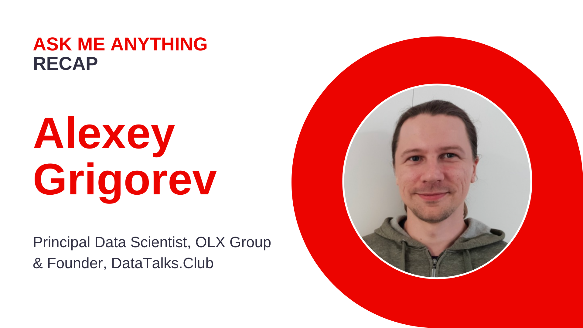 AMA with Alexey Grigorev: MLOps tools, best practices for ML projects, and tips for community ...